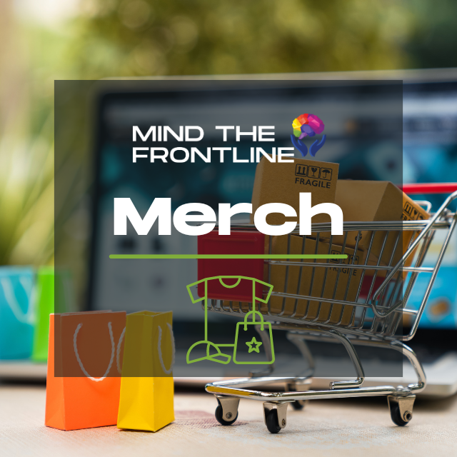 Mind the Frontline Merch